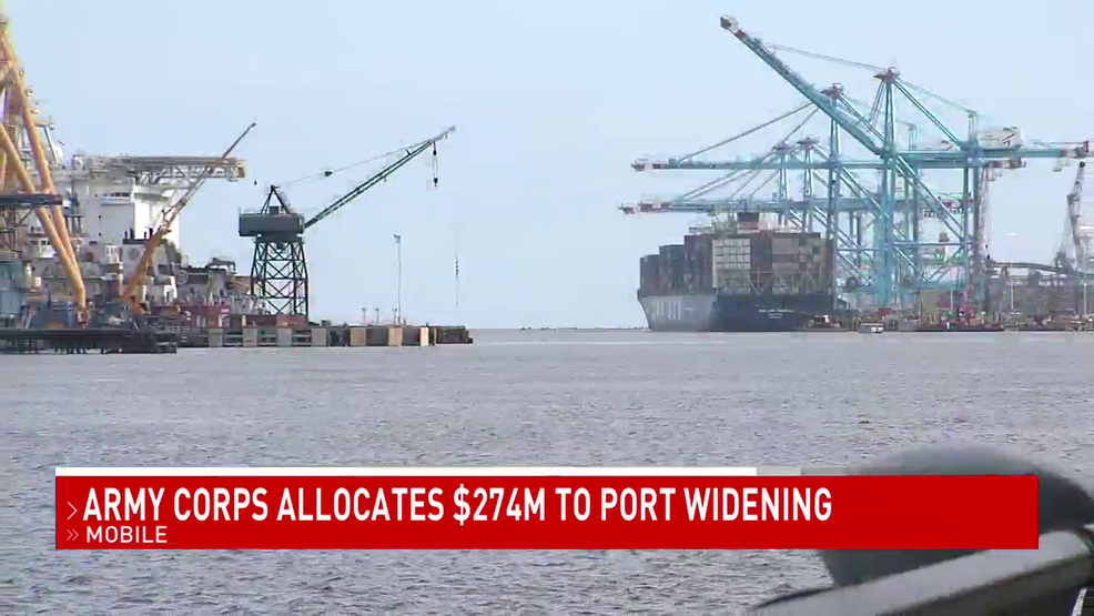 Army Corps of Engineers allocates $274 million to Mobile Port widening ...